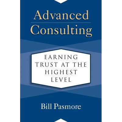 预订 Advanced Consulting: Earning Trust at the Highest Level*咨询：在*别获得信任: 9781523088065