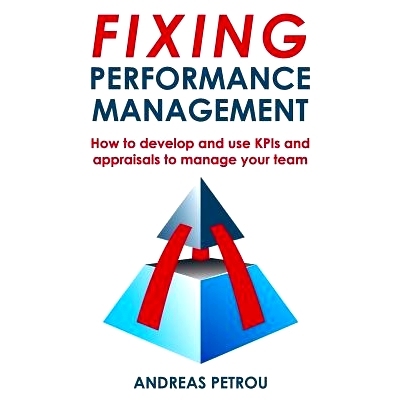预订 Fixing Performance Management: How to Develop and Use Kpis and Appraisals to Manage Your Team: 9781978402003