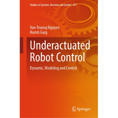 预订 Underactuated Robot Control Dynamic, Modeling and Control 欠驱动机器人控制：动态、建模与控制 9783032233608