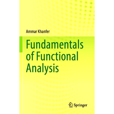 预订 Fundamentals of Functional Analysis 泛函分析基础: 9789819930319