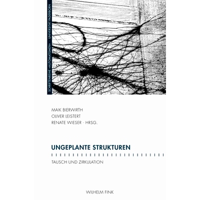 预订 Ungeplante Strukturen: Tausch und Zirkulation 计划外构筑物:交流与流通: 9783770549887