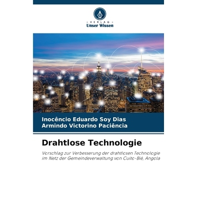 预订 Drahtlose Technologie: Vorschlag zur Verbesserung der drahtlosen Technologie im Netz der Gemeindeverwaltung von Cui