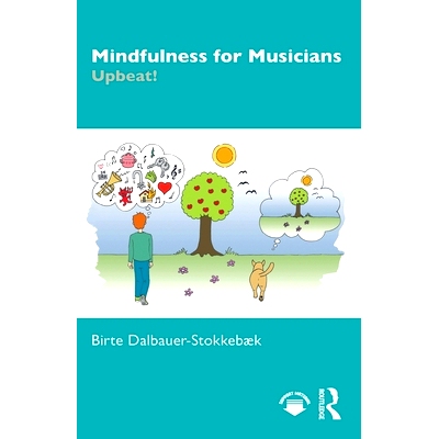 预订 Mindfulness for Musicians: Upbeat! 音乐家的正念：乐观！: 9781032774206