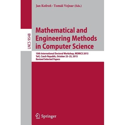 预订 Mathematical and Engineering Methods in Computer Science 10th International Doctoral Workshop, MEMICS 2015, Tel?, C