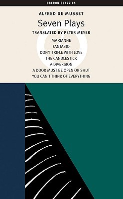 【预订】Alfred de Musset - Seven Plays: Marianne, Fantasio - Don’t Trifle with Love - The Candlestick - A Diversio...