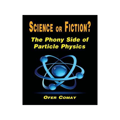 [预订]Science or Fiction? The Phony Side of Particle Physics 9781888820812