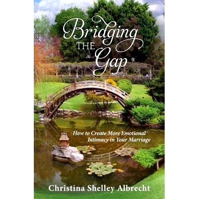 预订 Bridging the Gap: How to Create More Emotional Intimacy in Your Marriage: 9780981869216