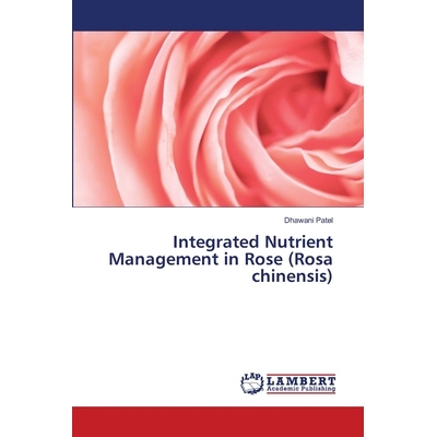 预订 Integrated Nutrient Management in Rose (Rosa chinensis): 9786208455071