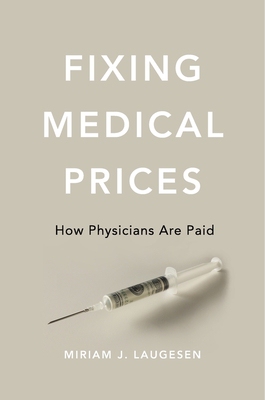 【预订】Fixing Medical Prices 9780674545168