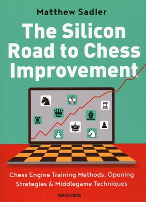【预订】The Silicon Road to Chess Improvement: Chess Engine Training Methods 9789056919832