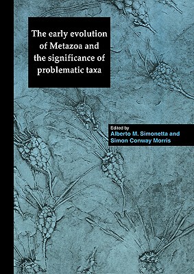 【预订】The Early Evolution of Metazoa and the Significance of Problematic Taxa