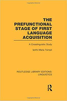 【预售】The Prefunctional Stage of First Language Acquistion (RLE Linguistics C: Applied Linguistics)