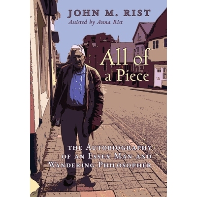 预订 All of a Piece: The Autobiography of an Essex Man and Wandering Philosopher 9798892801324