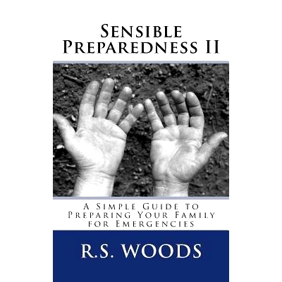 预订 Sensible Preparedness II: A Simple Guide to Preparing Your Family for Emergencies: 9781490552323