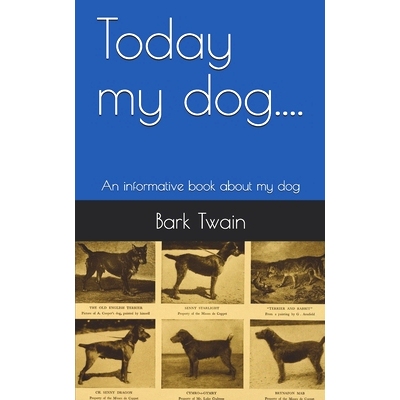 预订 Today my dog....: An informative book about my dog: 9781660174812
