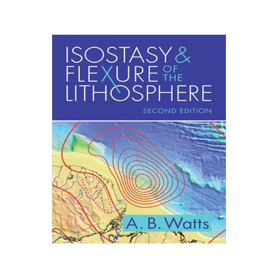 [预订]Isostasy and Flexure of the Lithosphere 9781009278928