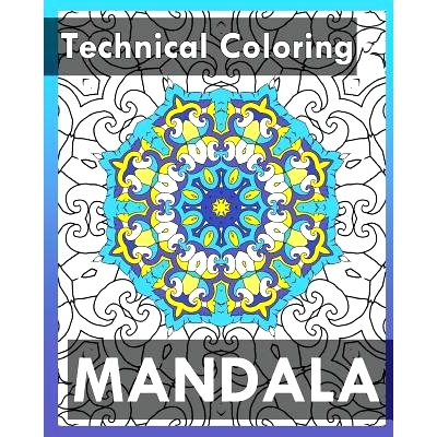 预订 Technical Coloring Books: 50 Detailed Mandala Patterns (Use of Color Techniques): 9781542642002