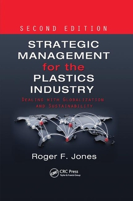 【预订】Strategic Management for the Plastics Industry