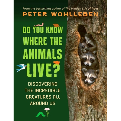 预订 Do You Know Where the Animals Live?: Discovering the Incredible Creatures All Around Us. Bilderbuch: 9781771646598