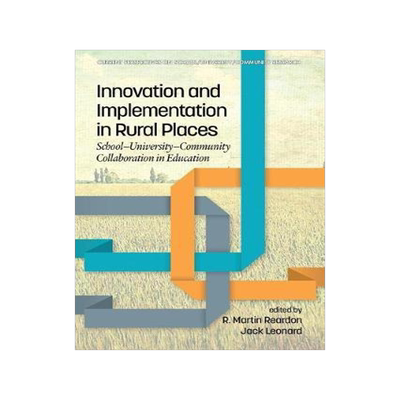 [预订]Innovation and Implementation in Rural Places: School-University-Community Collaboration in Educatio 9781641132138
