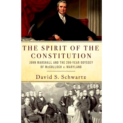 预订 The Spirit of the Constitution: John Marshall and the 200-Year Odyssey of McCulloch v. Maryland 宪法的精神：约翰·