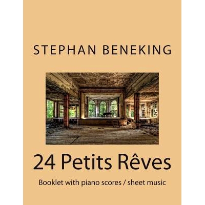 预订 24 Petits Reves - Booklet with Piano Scores / Sheet Music: 24 Petits Reves - Booklet with Piano Scores / Sheet Musi
