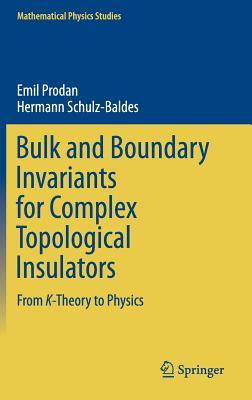 【预售】Bulk and Boundary Invariants for Complex Topological Insulators