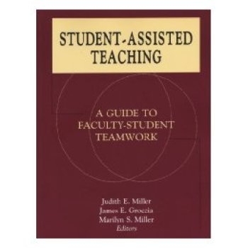 预订 Student-Assisted Teaching: A Guide To Faculty-Student Teamwork 学生辅助教学：教师 - 学生团队合作指南: 9781882982424