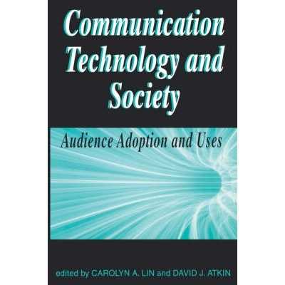 预订 Communication Technology and Society: Audlence Adoption and Uses: 9781572733633