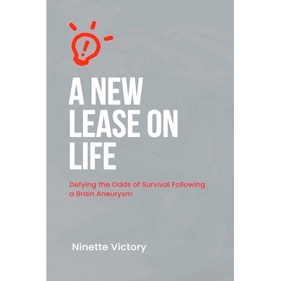 预订 A New Lease on Life: Defying the Odds of Survival Following a Brain Aneurysm