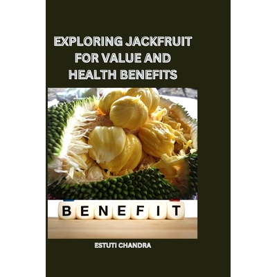 预订 Exploring jackfruit for value and health benefits: 9788196744335