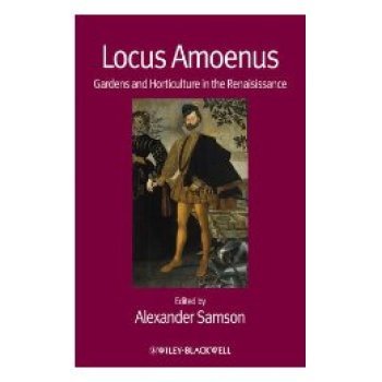 【预订】Locus Amoenus - Gardens and Horticulture in the Renaissance