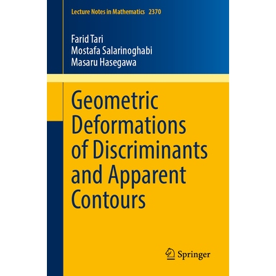 预订 Geometric Deformations of Discriminants and Apparent Contours 判别式与表观轮廓的几何变形 9783031870156