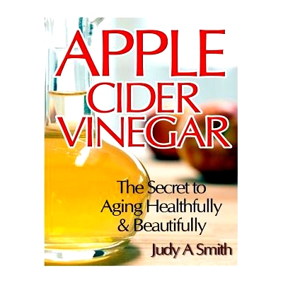 预订 Apple Cider Vinegar: The Secret to Aging Healthfully & Beautifully