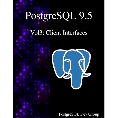 预订 PostgreSQL 9.5 Vol3: Client Interfaces: 9789888406333