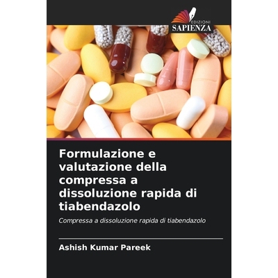 预订 Formulazione e valutazione della compressa a dissoluzione rapida di tiabendazolo 9786206775041
