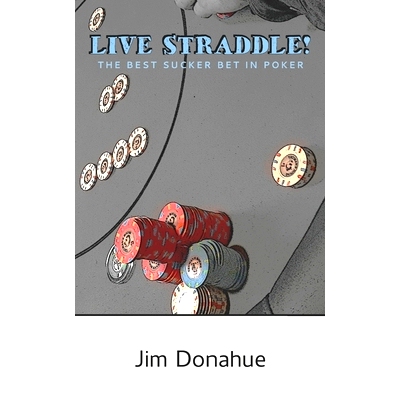 预订 Live Straddle!: The Best Sucker Bet in Poker: 9780999814512