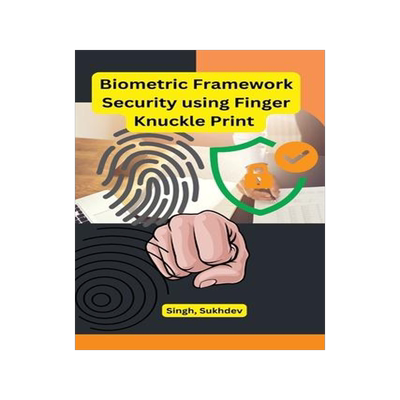 [预订]Biometric Framework Security using Finger Knuckle Print 9798889952985