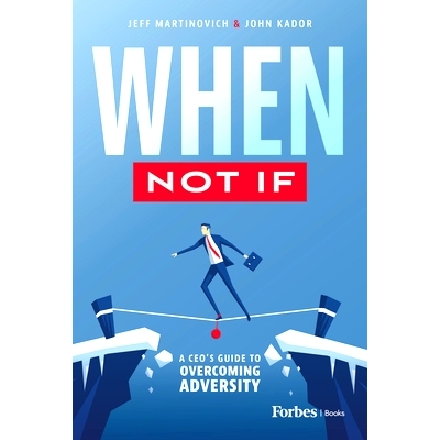 预订 When Not If: A Ceo’s Guide to Overcoming Adversity 何时而非是否：*执行官克服逆境的指南: 9798887502090