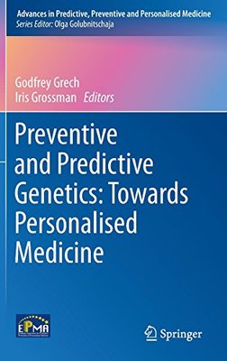 【预订】Preventive and Predictive Genetics: Towards Personalised Medicine