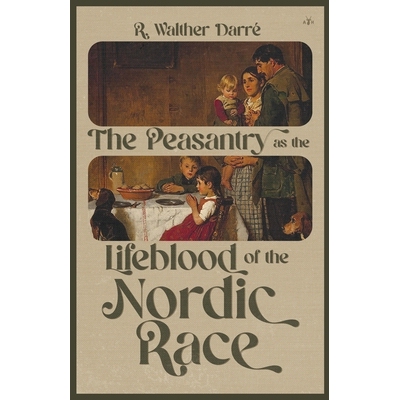 预订 The Peasantry as the Lifeblood of the Nordic Race 9798892520416