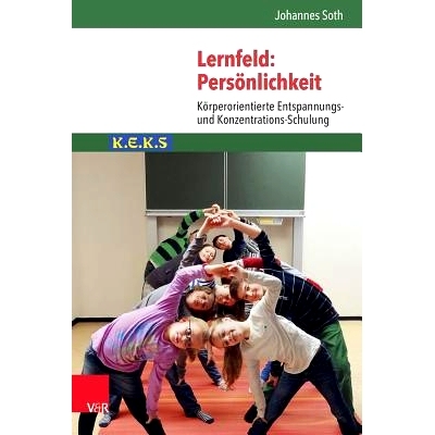 预订 Lernfeld: Persönlichkeit: Körperorientierte Entspannungs- und Konzentrations-Schulung K.E.K.S 学习领域：个性：以