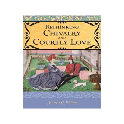 [预订]Rethinking Chivalry and Courtly Love 9780275984885