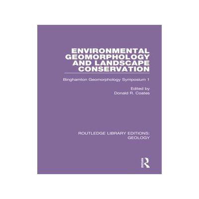 [预订]Environmental Geomorphology and Landscape Conservation: Binghamton Geomorphology Symposium 1 9780367460358