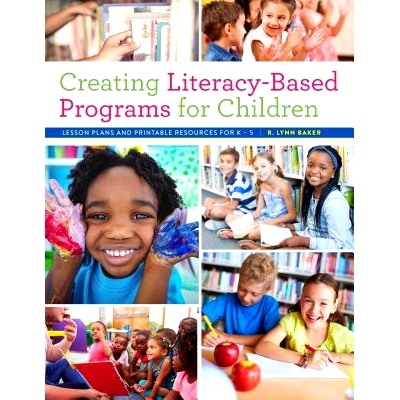 预订 Creating Literacy-Based Programs for Children: Lesson Plans and Printable Resources for K 5 圖書館課程規劃- 小五識