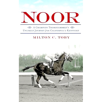 预订 Noor: A Champion Thorou*red’s Unlikely Journey from California to Kentucky: 9781540231444