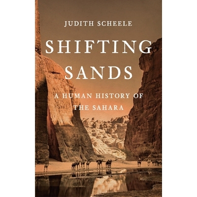 预订 Shifting Sands: A Human History of the Sahara 流沙：撒哈拉的人类历史: 9781541607118