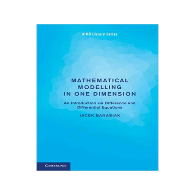 【预售】Mathematical Modelling in One Dimension: An