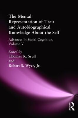 【预订】The Mental Representation of Trait and Autobiographical Knowledge About the Self