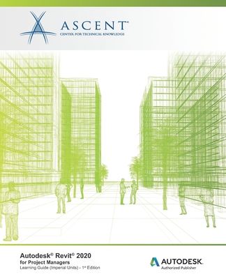 【预订】Autodesk Revit 2020 for Project Managers (Imperial Units): Autodesk Authorized Publisher